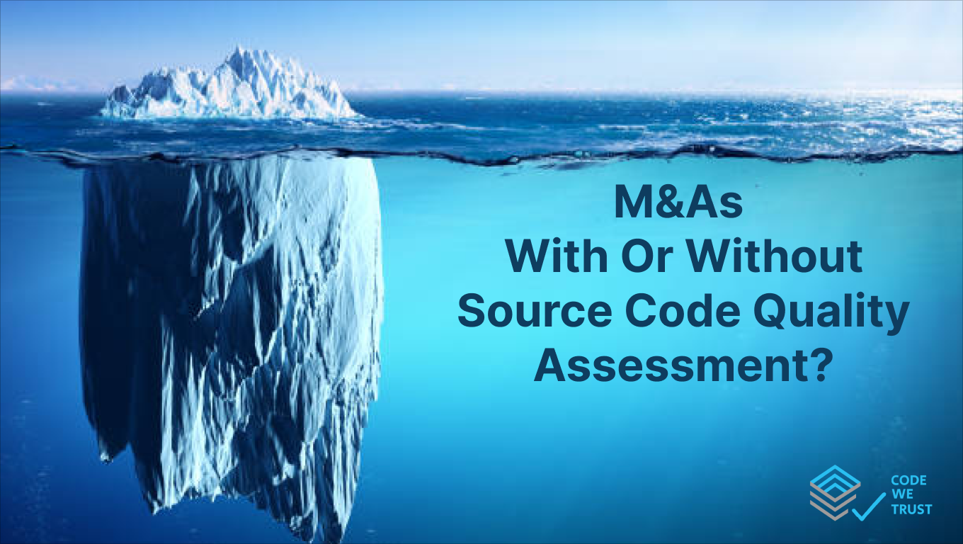 M&As: With or without source code quality assessment? - CodeWeTrust Blog